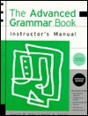 The Advanced Grammar Book--Instructor's Manual by Jocelyn M. Steer ...
