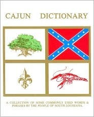 Cajun Dictionary: A Collection Of Some Commonly Used Words & Phrases By ...