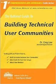 The Rational Guide to Building Technical User Communities by Greg Low ...