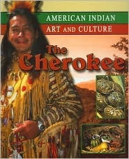 The Cherokee (American Indian Art and Culture) by Rennay Craats | Goodreads
