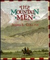 The Mountain Men by James L. Collins | Goodreads