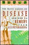 The Basic Causes of Modern Diseases and how to Remedy Them by Hanna ...