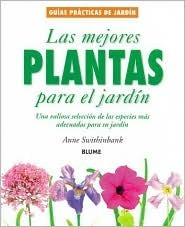 Las mejores plantas para el jardin: Una valiosa seleccion de las ...