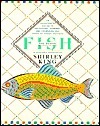Fish- The Basics: An Illustrated Guide to Selecting, Storing, and ...