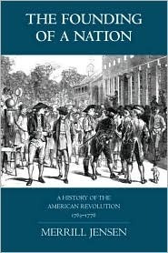 The Founding of a Nation: A History of the American Revolution, 1763 ...