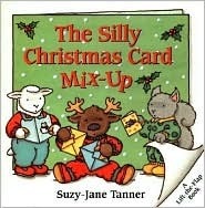 The Silly Christmas Card Mix-Up by Suzy-Jane Tanner | Goodreads