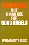 Demons Yes-But Thank God for Good Angels by Lehman Strauss | Goodreads