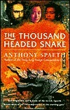 THE THOUSAND HEADED SNAKE. by Anthony Spaeth | Goodreads