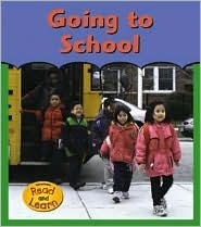 Going to School (Heinemann Read & Learn) by Melinda Beth Radabaugh ...