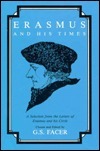 Erasmus and His Times: Selections from the Letters of Erasmus and His ...