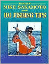Hawaii's Mike Sakamoto Presents 101 Fishing Tips by Mike Sakamoto ...