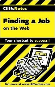 Cliffsnotes Finding a Job on the Web by Peter D. Weddle | Goodreads