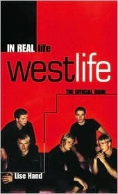 Westlife: In Real Life : The Official Book by Lise Hand | Goodreads