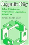 The Organic City: Urban Definition & Community Organization 1880-1920 ...