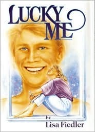 Lucky Me by Lisa Fiedler | Goodreads