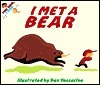 I Met a Bear (You Sing, I Sing) by Dan Yaccarino | Goodreads