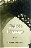 Outside Language: Essays by Robert Stewart | Goodreads