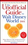The Unofficial Guide to Walt Disney World 2001 by Bob Sehlinger | Goodreads