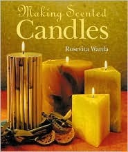 Making Scented Candles by Rosevita Warda | Goodreads