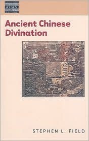 Ancient Chinese Divination by Stephen L. Field | Goodreads