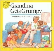 Grandma Gets Grumpy by Anna Grossnickle Hines | Goodreads