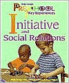 High/Scope's Preschool Key Experiences: Initiative and Social Relations ...