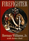 Firefighter by Herman Williams Jr. | Goodreads
