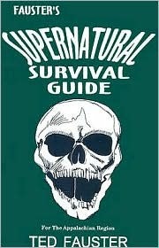 Fauster's Supernatural Survival Guide for the Appalachian Region by Ted ...