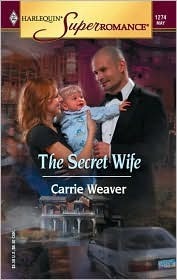 The Secret Wife (Harlequin Superromance No. 1274) by Carrie Weaver ...