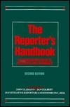 Reporters Handbook: An Investigator's Guide to Documents and Techniques ...