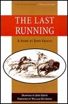 The Last Running by John Graves | Goodreads
