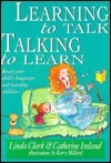 Learning to Talk, Talking to Learn (Parenting Series) by Linda Clark ...
