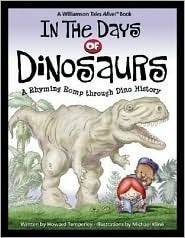 In the Days of Dinosaurs: A Rhyming Romp Through Dino History by Howard ...