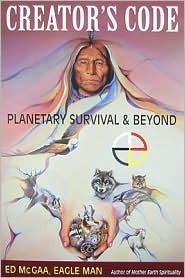 Creator's Code: Planetary Survival & Beyond by Ed McGaa | Goodreads