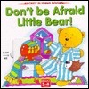 Don't Be Afraid, Little Bear (Secret Sliding Books) by Terry Burton ...