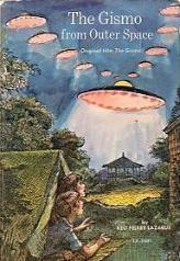 The Gismo from Outer Space by Keo Felker Lazarus | Goodreads