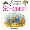 Schubert (Famous Children Series) by Ann Rachlin | Goodreads