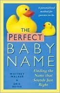 The Perfect Baby Name by Whitney Walker | Goodreads