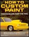 How to Custom Paint/Techniques for the '90s by David H. Jacobs Jr ...