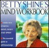 Betty Shine's Mind Workbook by Betty Shine | Goodreads