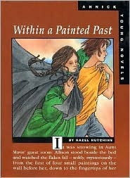 Within a Painted Past by Hazel Hutchins | Goodreads