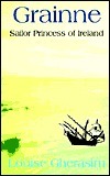 Grainne Sailor Princess of Ireland by Louise Gherosim | Goodreads