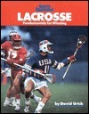 Sports Illustrated Lacrosse: Fundamentals for Winning by Dave ...