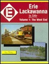 Erie Lackawanna in Color, Vol. 1: The West End by Larry DeYoung | Goodreads