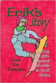 Erik's Story by Linda Kay Thompson | Goodreads