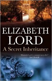 A Secret Inheritance by Elizabeth Lord | Goodreads