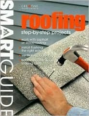 Roofing: Step-By-Step Projects (Smart Guide) by David Toht | Goodreads