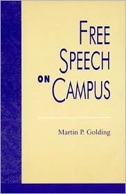 Free Speech on Campus by Martin P. Golding | Goodreads