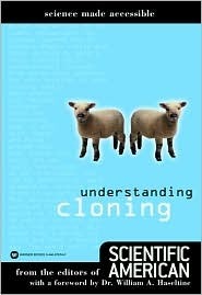 Understanding Cloning by Scientific American | Goodreads