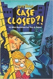 Case Closed?! Forty Mini Series for You To Solve by Jürg Obrist | Goodreads